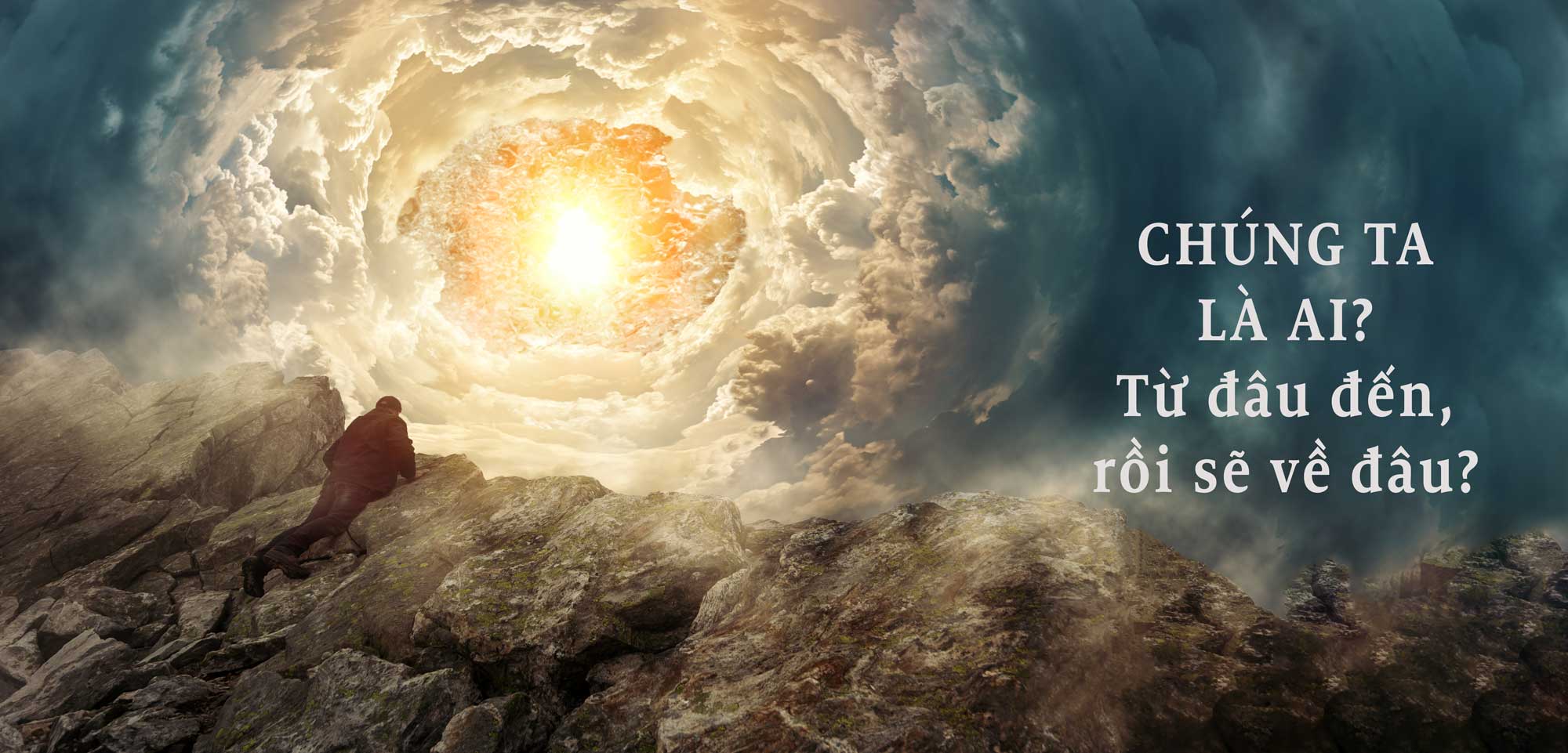 Con người từ đâu đến, chết đi về đâu?